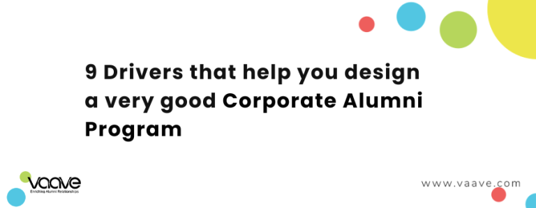 9 Drivers that help you design a very good Corporate Alumni Program ...